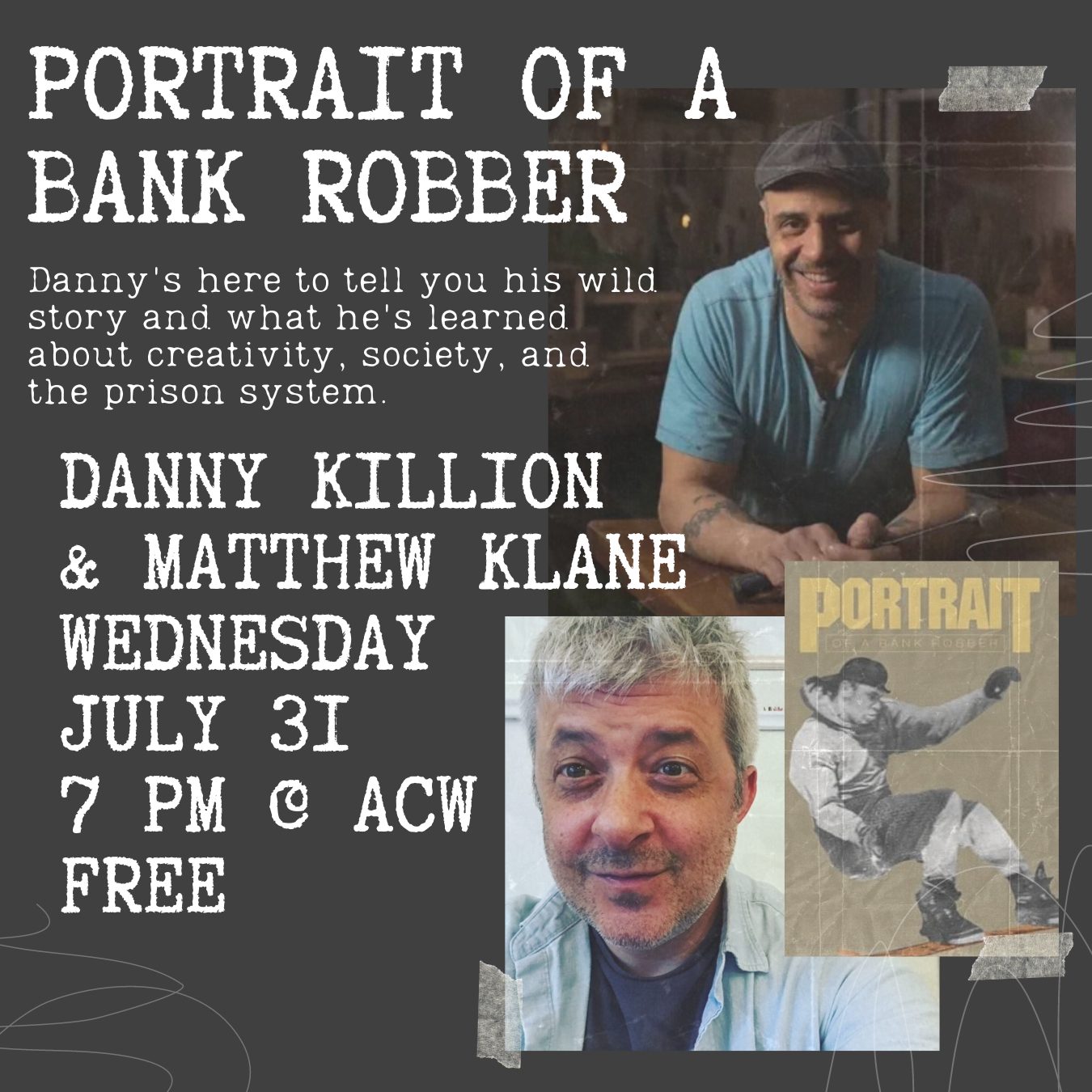 Portrait of a Bank Robber with Danny Killion & Matthew Klane